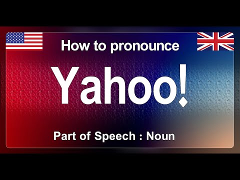 Yahoo Pronunciation in English Correctly, How to Pronounce Yahoo in American Accent