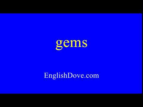 How to pronounce gems in American English.