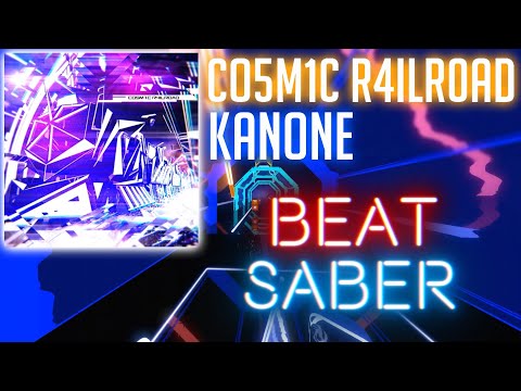 CO5M1C R4ILR0AD - Kanone | (Expert +) Full Combo | [Beat Saber]