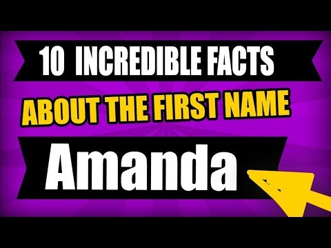 Meaning of the name Amanda - Incredible Facts about the first name Amanda meaning