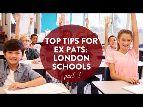 Top Tips for Sending Your Children to School in London - Part 1 | Top Tips for Expats