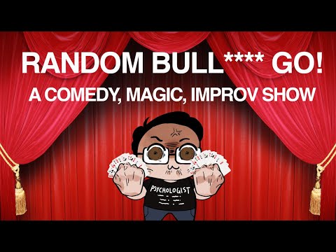 Random Bull**** Go! | Comedy, Magic, Improv show in San Jose, CA