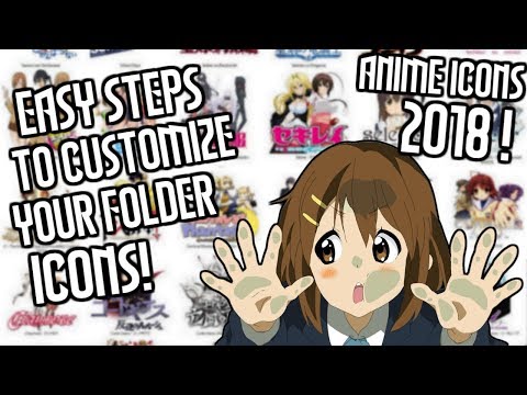 Easy steps on how to change folder icons 2018! | OTAKU Edition