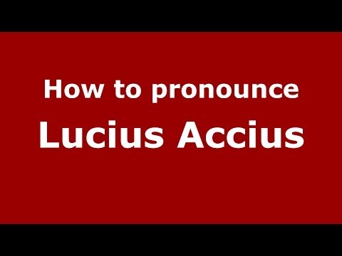 How to pronounce Lucius Accius (Italian/Italy) - PronounceNames.com
