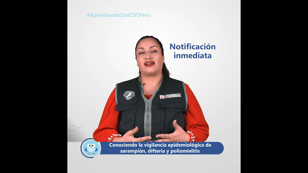 Aprendiendo con CDC Perú - Vigilancia epidemiológica de difteria, sarampión y poliomielitis.