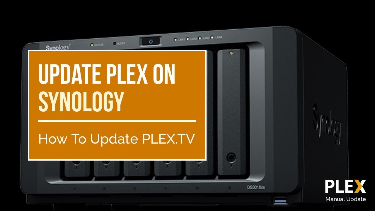 How to Manually Update PLEX on your Synology NAS