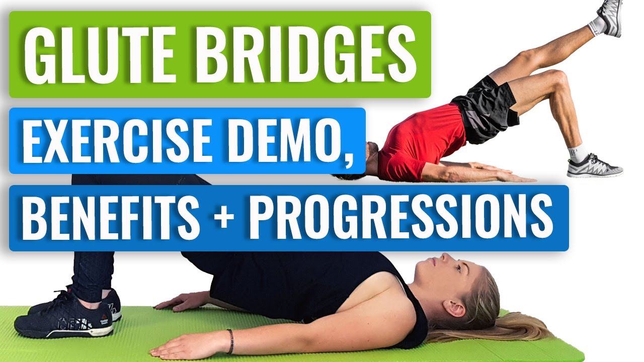 Glute Bridge Exercise: 4 Progressions + Benefits