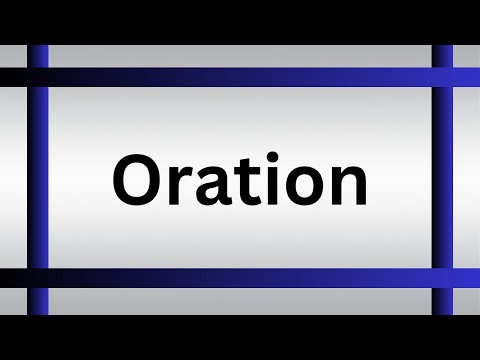 How To Pronounce Oration | What Is The Meaning Of Oration