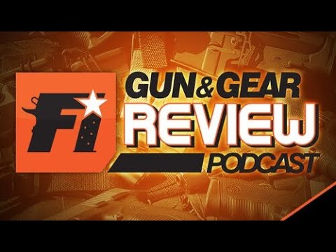Gun & Gear Review Podcast, episode 325