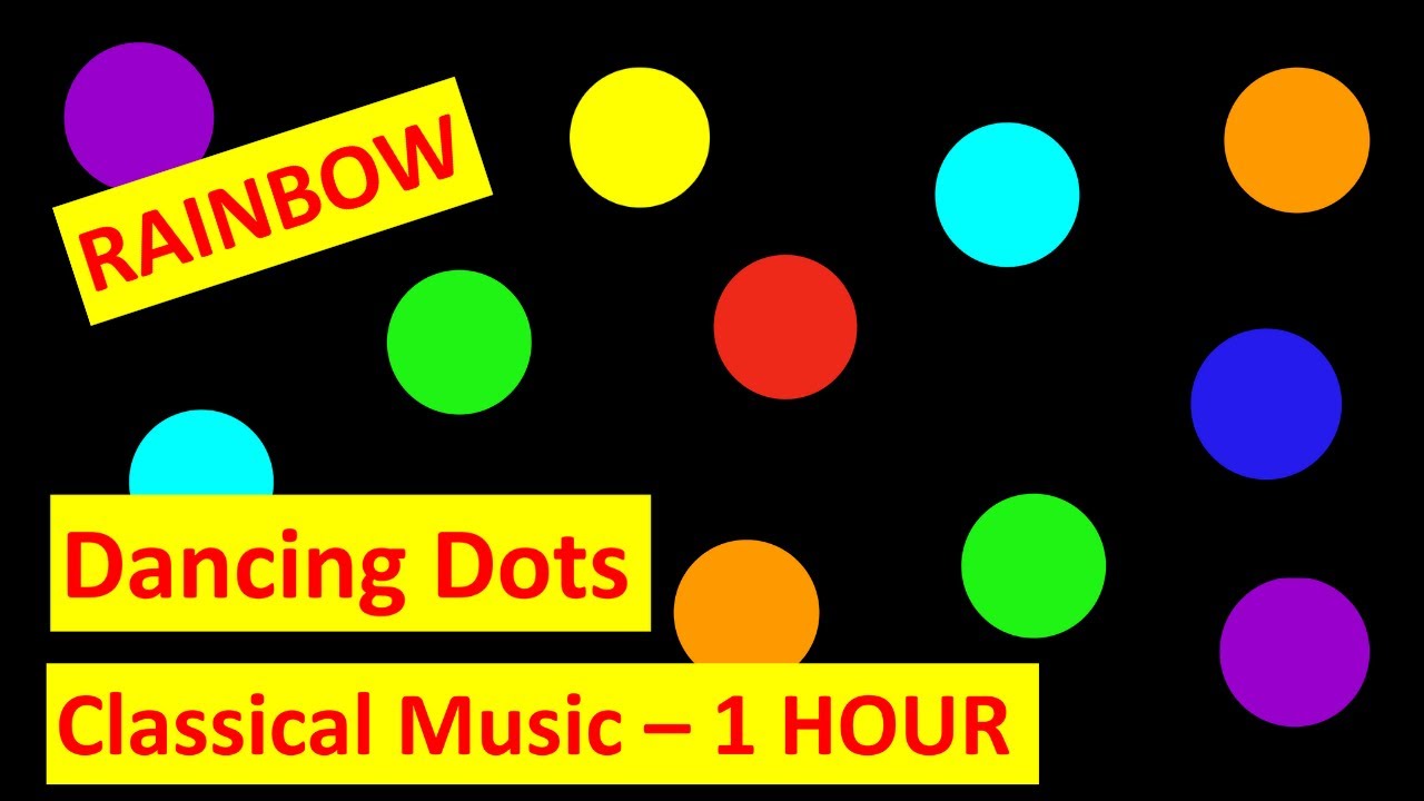 Make a Baby Stop Crying | Rainbow Dancing Dots | Calm Classical Music.