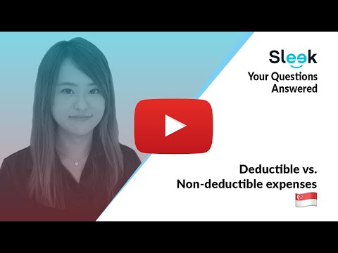 Deductible vs Non-deductible expenses in Singapore | Tax advisory | Sleek