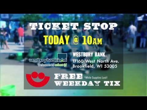My 24 Summerfest Ticket Stop - Westbury Bank - TODAY (June 13, 2015)