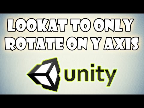 Learn LookAt To Only Rotate on Y Axis in Unity 3D - Mind Luster