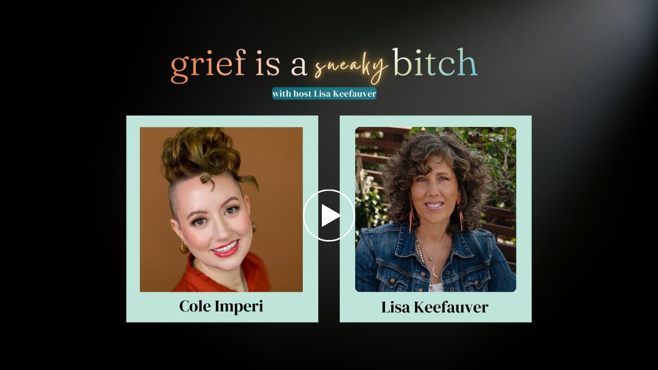 Cole Imperi | Non-Clinical Approach to Grieving