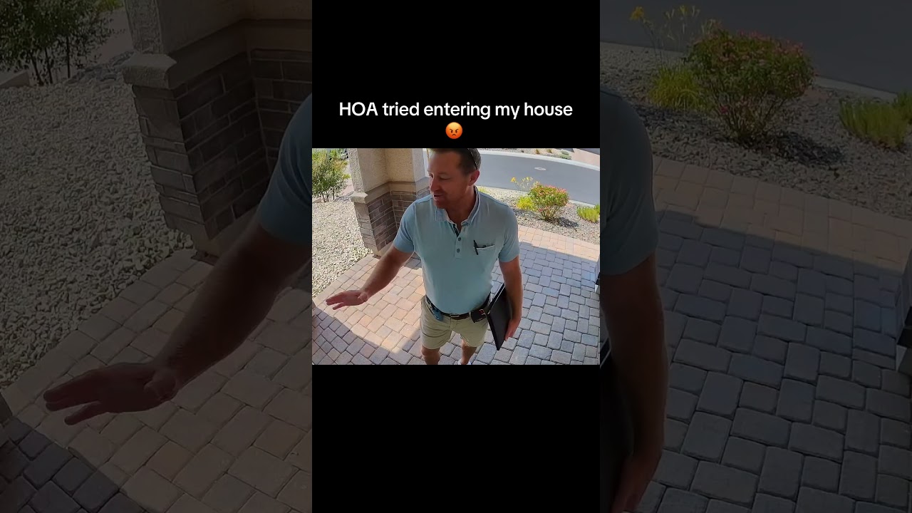 HOA tried entering my house 😡