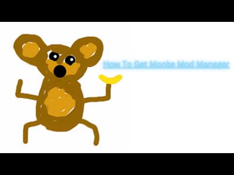 How To Get Monkey Mod Manager OUTDATED