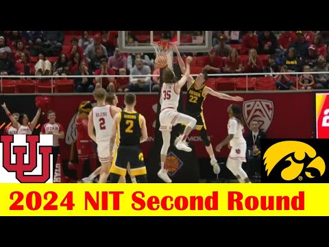 Iowa vs Utah Basketball Game Highlights, 2024 NIT Second Round