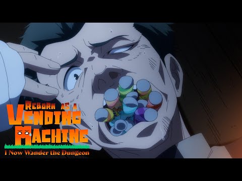 She Puts the Candy in the Cola and then...! | Reborn as a Vending Machine I Now Wander the Dungeon