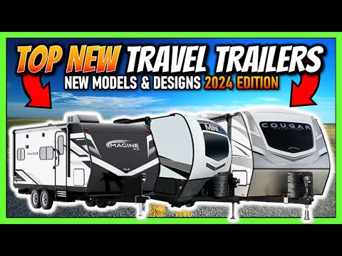 Top 5 New Travel Trailers for 2024 • RV Nerd Preferred Campers