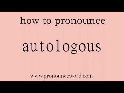 autologous: How to pronounce autologous in english (correct!).Start with A. Learn from me.