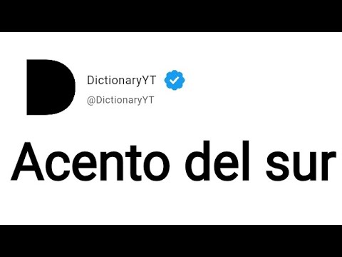 Acento del sur Meaning in English