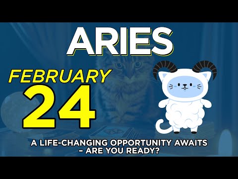 Aries โ February 24, 2025: A Life-Changing Opportunity Awaits โ Are You Ready?