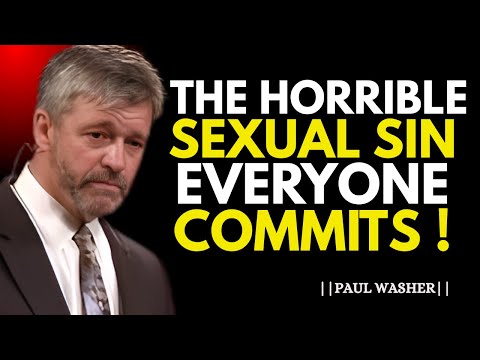 The Sexual Sin Most Christians Are Guilty Of | Paul Washer's Shocking Message