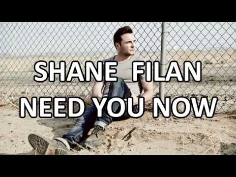 Shane Filan - Need You Now (Lyrics) HD