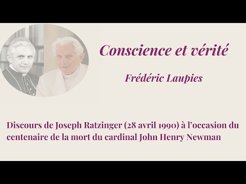 Conscience et vérité selon Newman et Ratzinger | Forum Fontblin