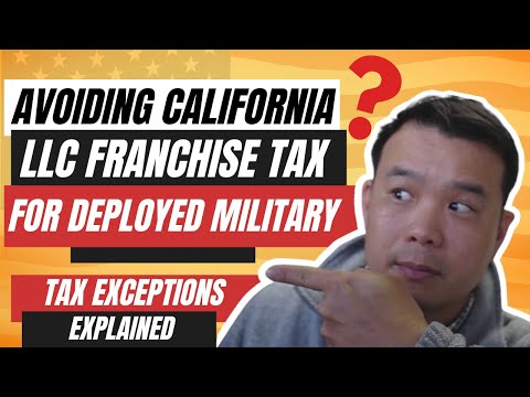 Avoiding California LLC Franchise Tax for Deployed Military | Tax Exceptions Explained
