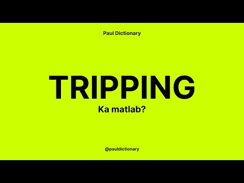 tripping Meaning in Hindi/Urdu | Meaning of tripping | tripping ka matlab? | tripping क्या है?
