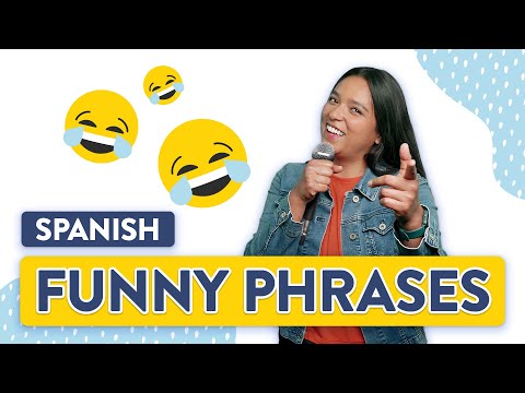 10 Funny Spanish Phrases That'll Make You jajajaja