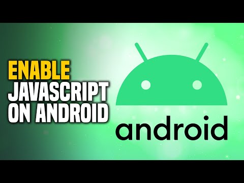 How to Enable Javascript on Android (EASY!)
