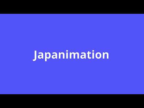 what is the meaning of Japanimation