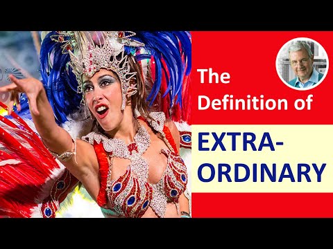 What is the Definition of EXTRAORDINARY? (Illustrated Example)
