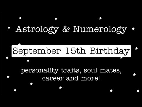 September 15th Birthday! The Affectionate Virgo, Virgo Sun Sign Astrology and Numerology Reading
