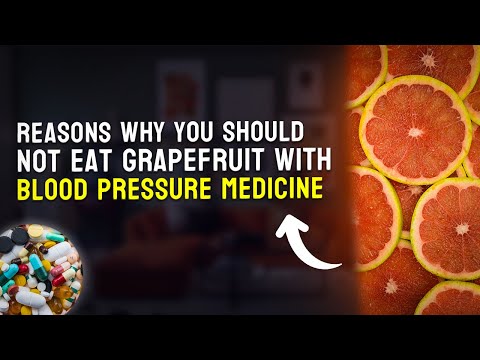 Reasons why you should not eat grapefruit with blood pressure medicine 🍊💊