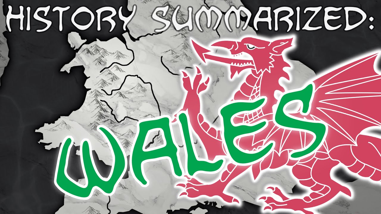 History Summarized: Wales
