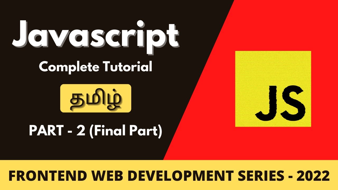 Javascript Tutorial for Beginners in Tamil - PART 2/2 | Javascript Full Course | Complete tutorial