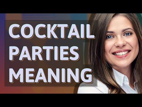 Cocktail parties | meaning of Cocktail parties
