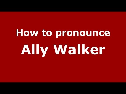 How to pronounce Ally Walker (American English/US) - PronounceNames.com