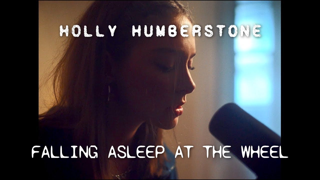 Holly Humberstone - Falling Asleep At The Wheel (Acoustic)