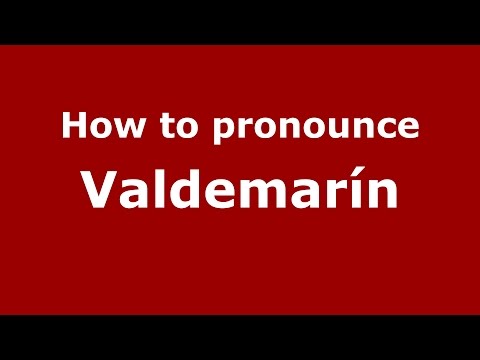 How to pronounce Valdemarín (Spanish/Argentina) - PronounceNames.com