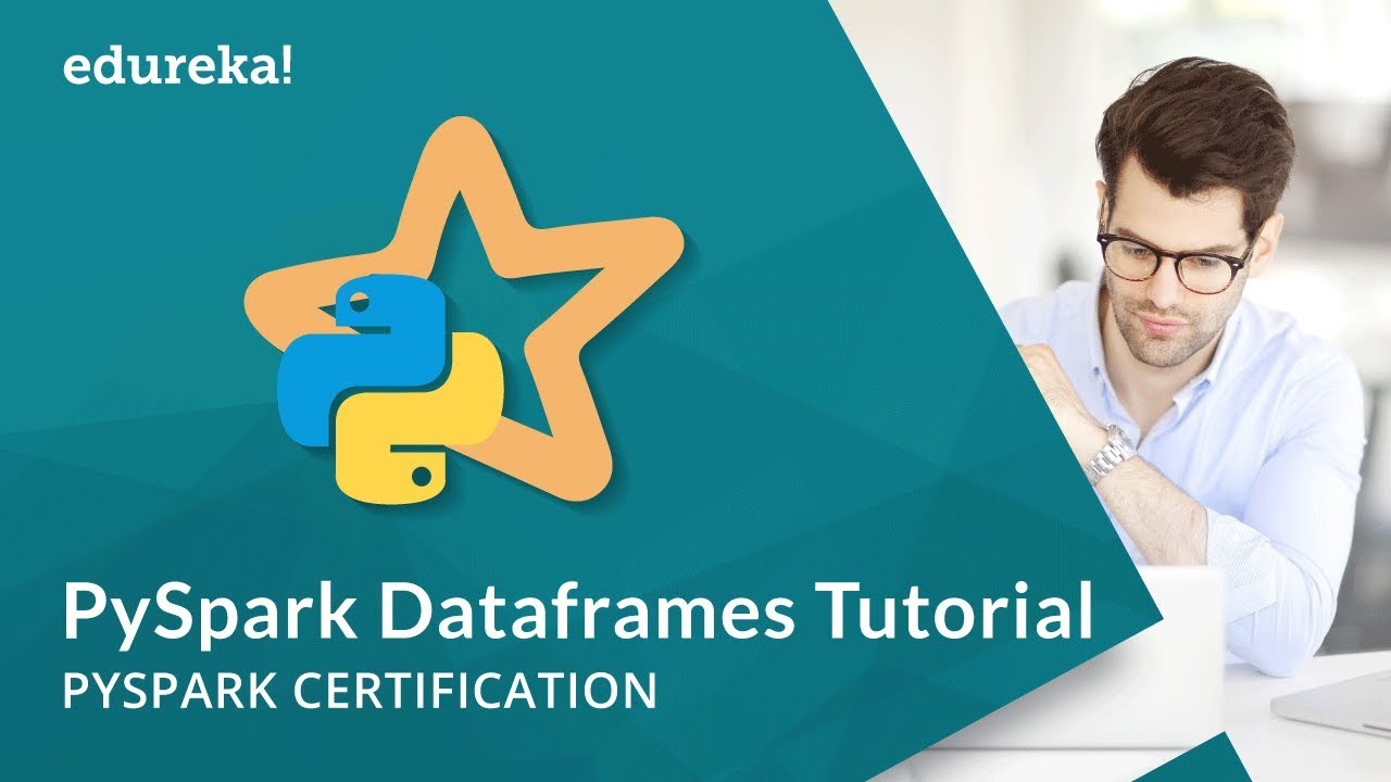 PySpark Dataframes Tutorial | Introduction to PySpark Dataframes API | PySpark Training | Edureka