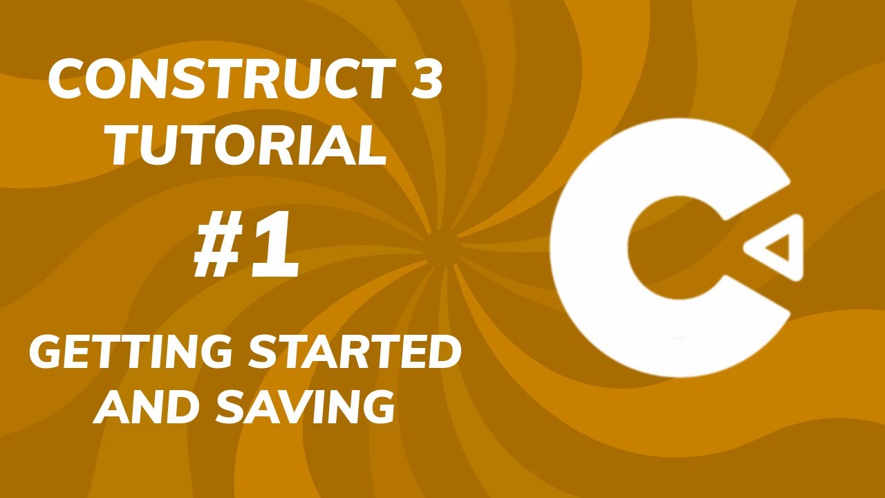 1# Getting Started and Saving (Construct 3)