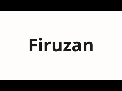 How to pronounce Firuzan