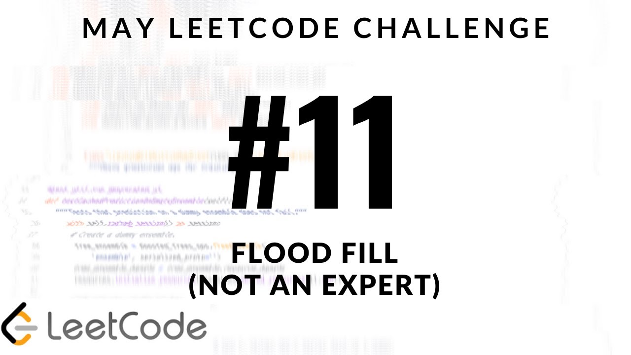 May LeetCode Challenge - Problem 11 - Flood Fill