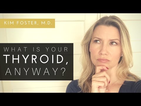What Is Your Thyroid? [New Video!] | Dr. Kim Foster