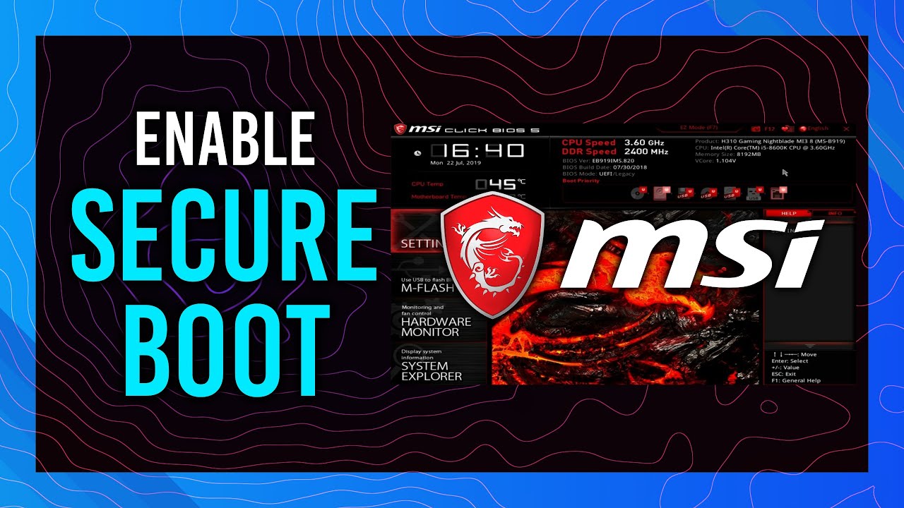 Enable Secure Boot, UEFI & TPM | MSI