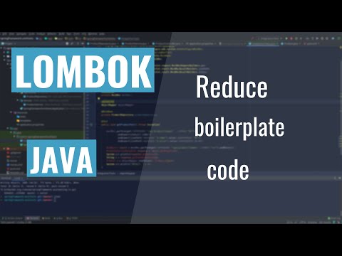 Lombok Tutorial - Java - Reduce boilerplate code